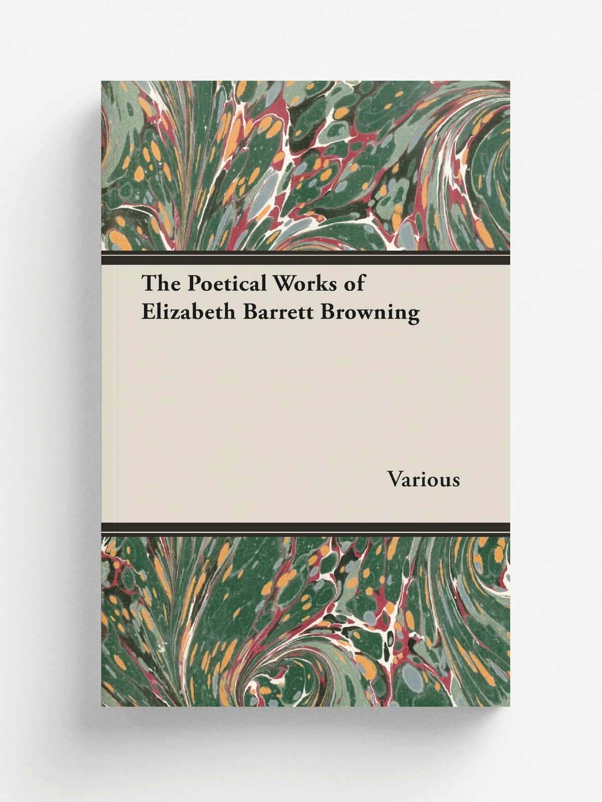 The Poetical Works of Elizabeth Barrett Browning