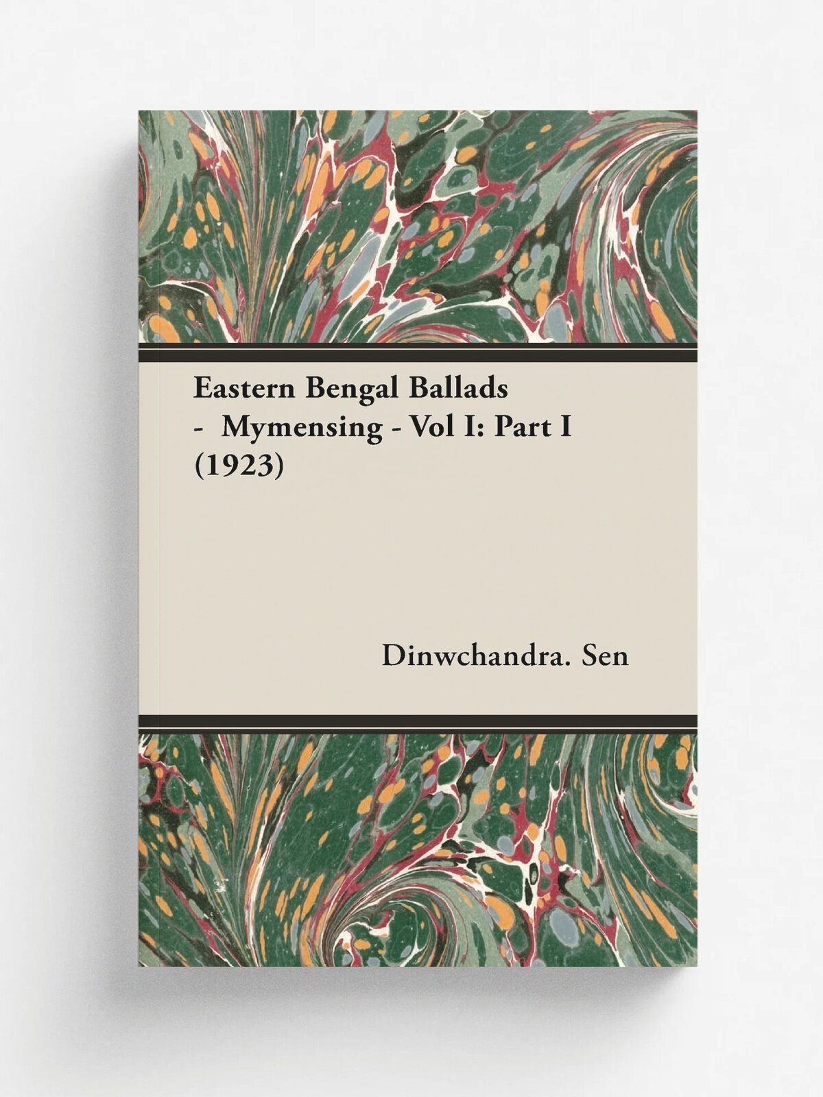Eastern Bengal Ballads - Mymensing - Vol I. Part I (1923)
