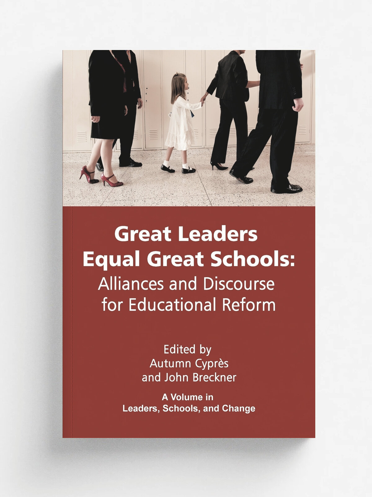 Great Leaders Equal Great Schools. Alliances and Discourse for Educational Reform