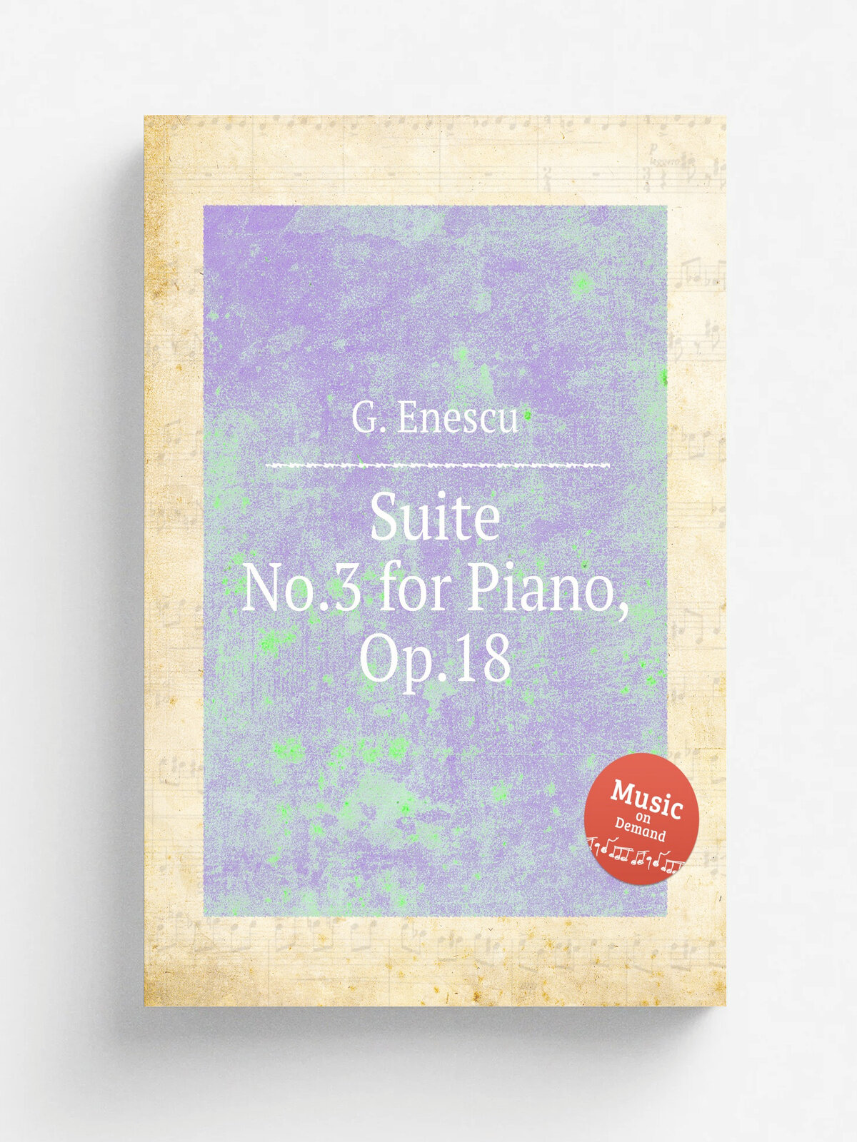 Suite No.3 for Piano, Op.18 | G. Enescu | 1913 | Репринт