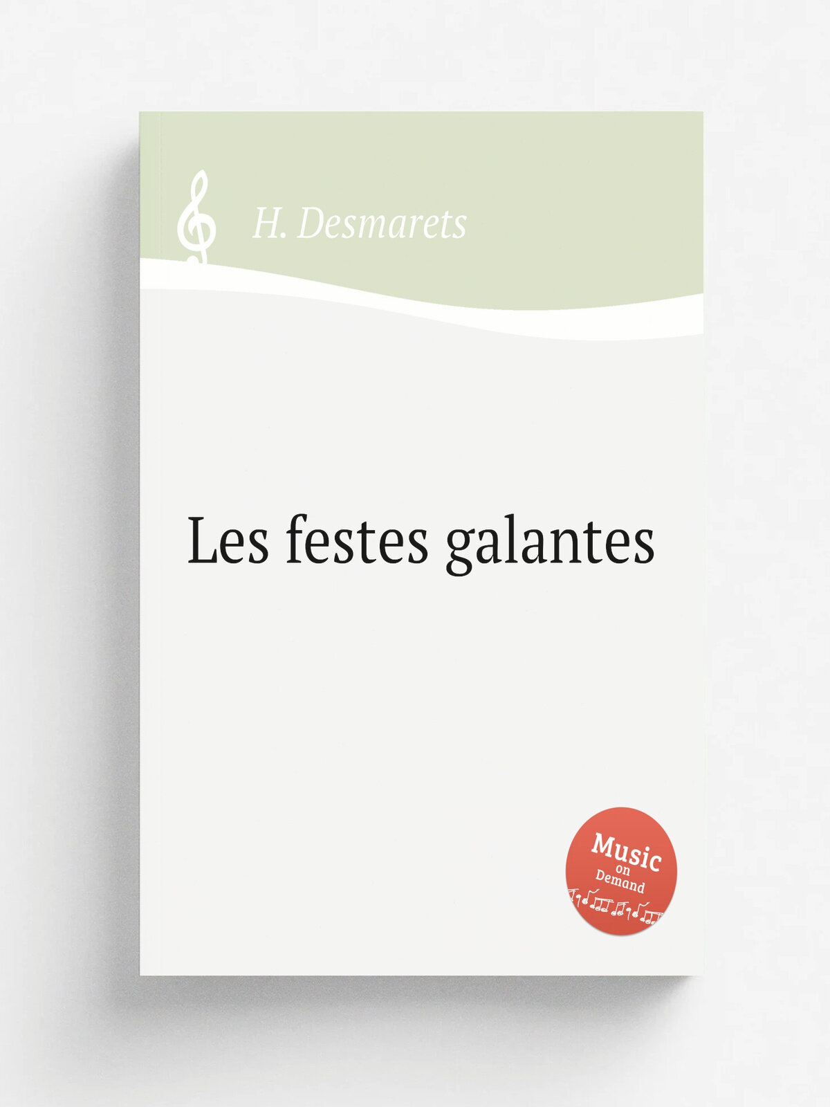 Les festes galantes | H. Desmarets | Репринт