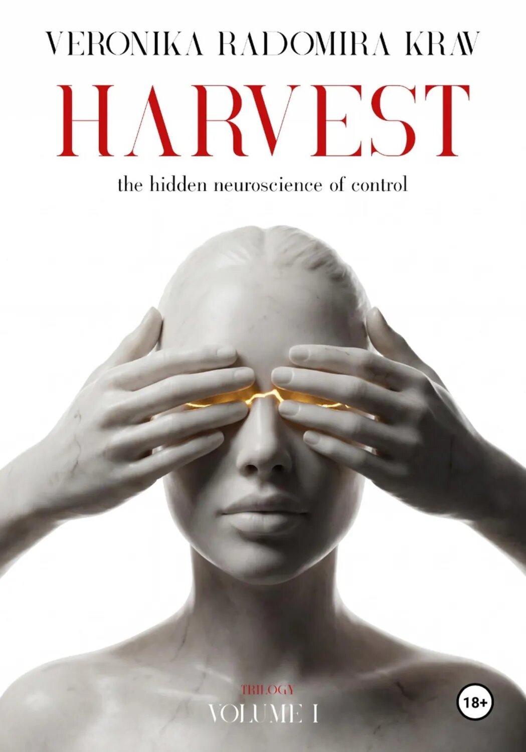 HARVEST. The hidden neuroscience of control. Vol. 1 [Цифровая книга]