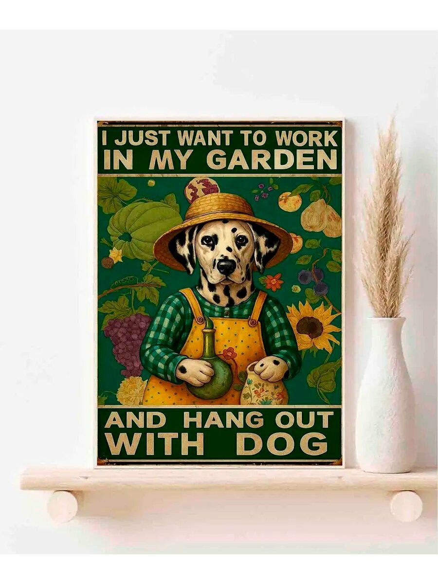 Далматинская собака, I Just Want To Work In My Garden, Пла