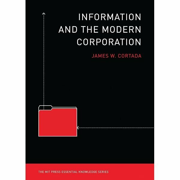 Information and the Modern Corporation (The MIT Press Essential Knowledge series)，Reprinted paperback book