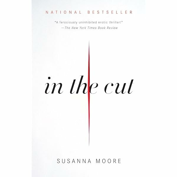 In the Cut (Vintage Contemporaries)，Reprinted paperback book