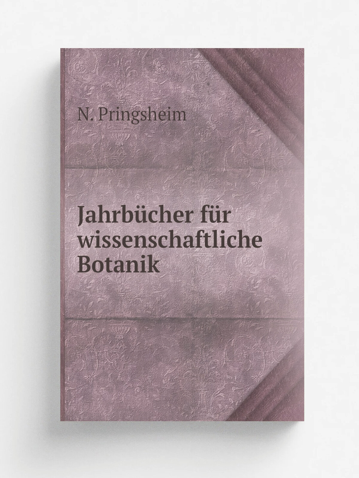 Jahrb.cher f.r wissenschaftliche Botanik | N. Pringsheim | 1868 | 1858-1943 | Репринт