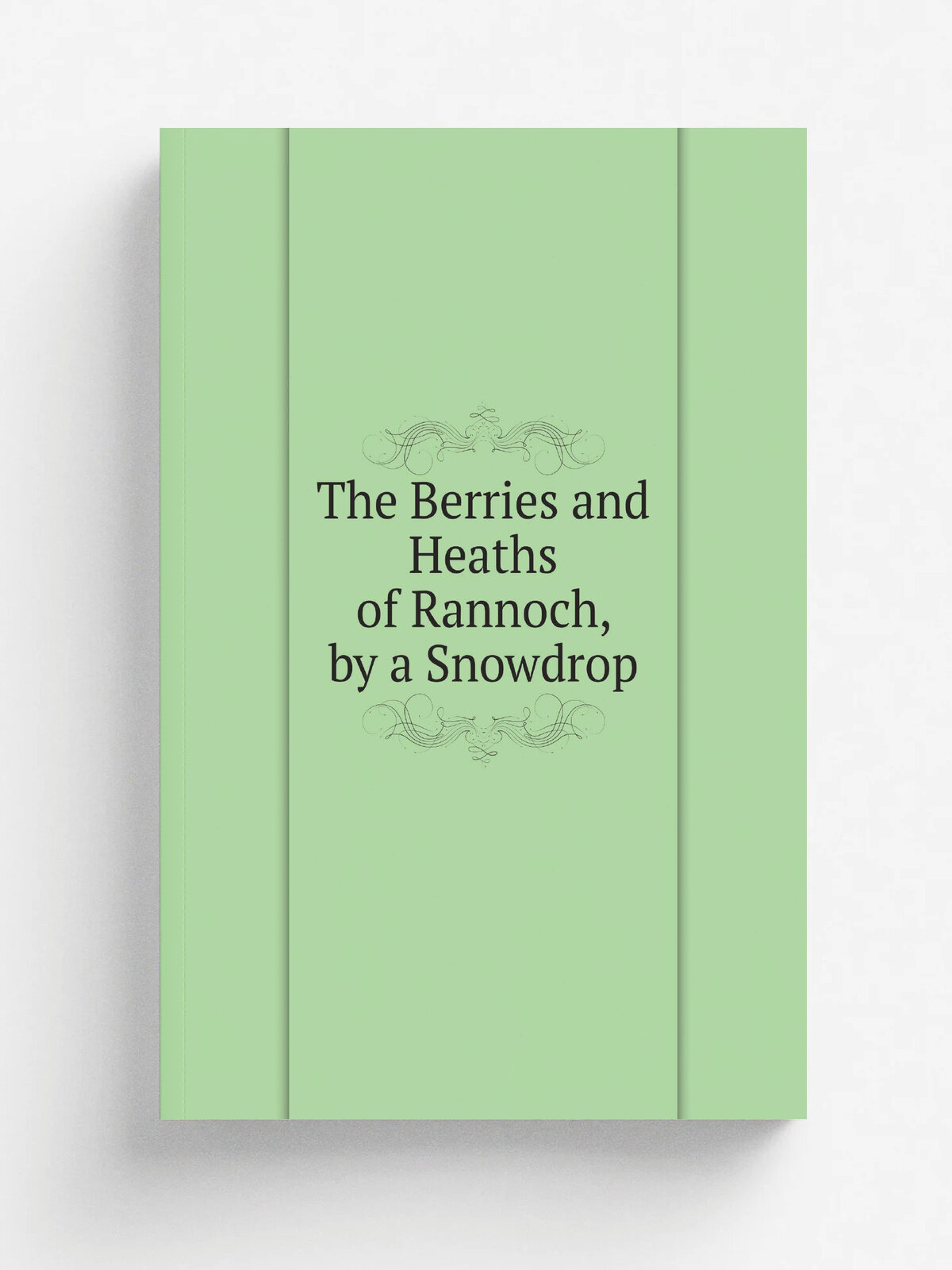 The Berries and Heaths of Rannoch, by a Snowdrop