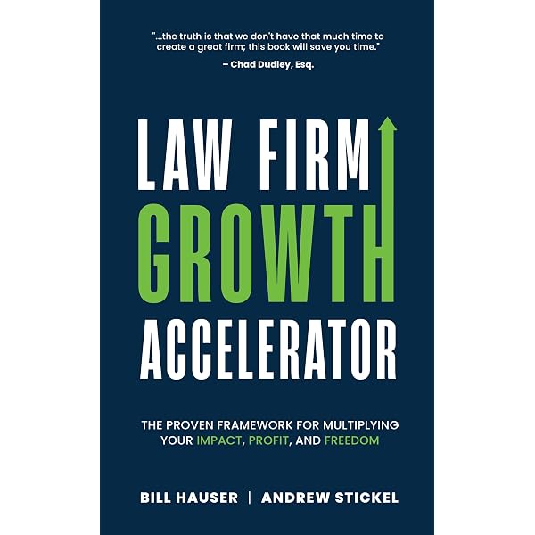 Law Firm Growth Accelerator: The Proven Framework for Multiplying Your Impact, Profit, and Freedom，Reprinted paperback book