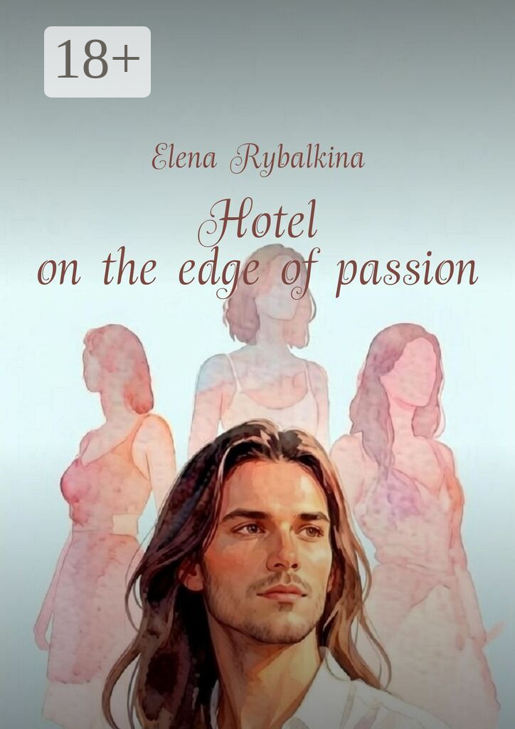 Hotel on the edge of passion