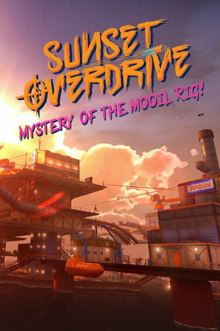 Sunset Overdrive and the Mystery of the Mooil Rig! — дополнение (DLC) для Xbox · нужна базовая игра