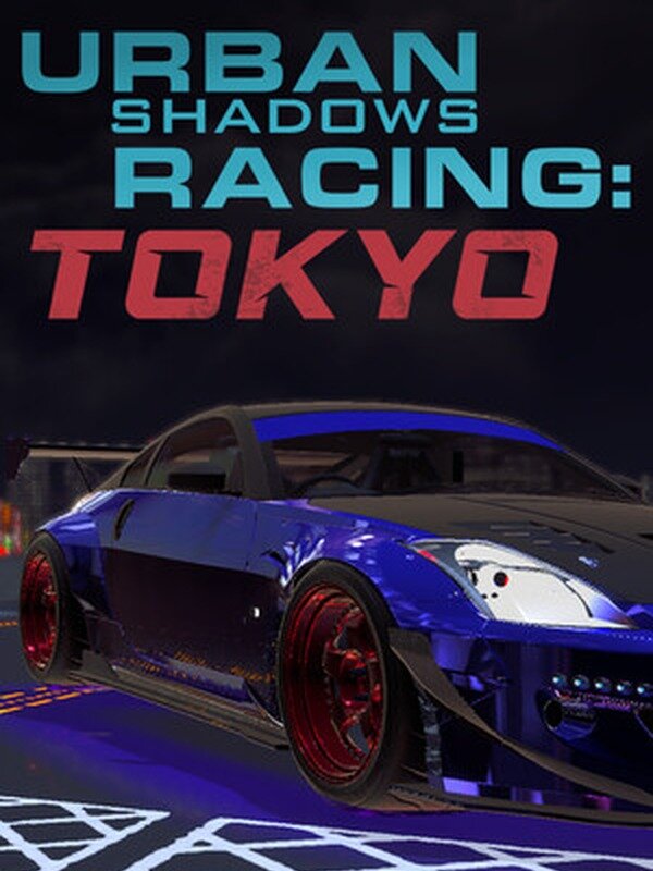 Игра Urban Shadows Racing™ Tokyo Steam Gift |PC/ПК| регион Казахстан | Подарок Стим