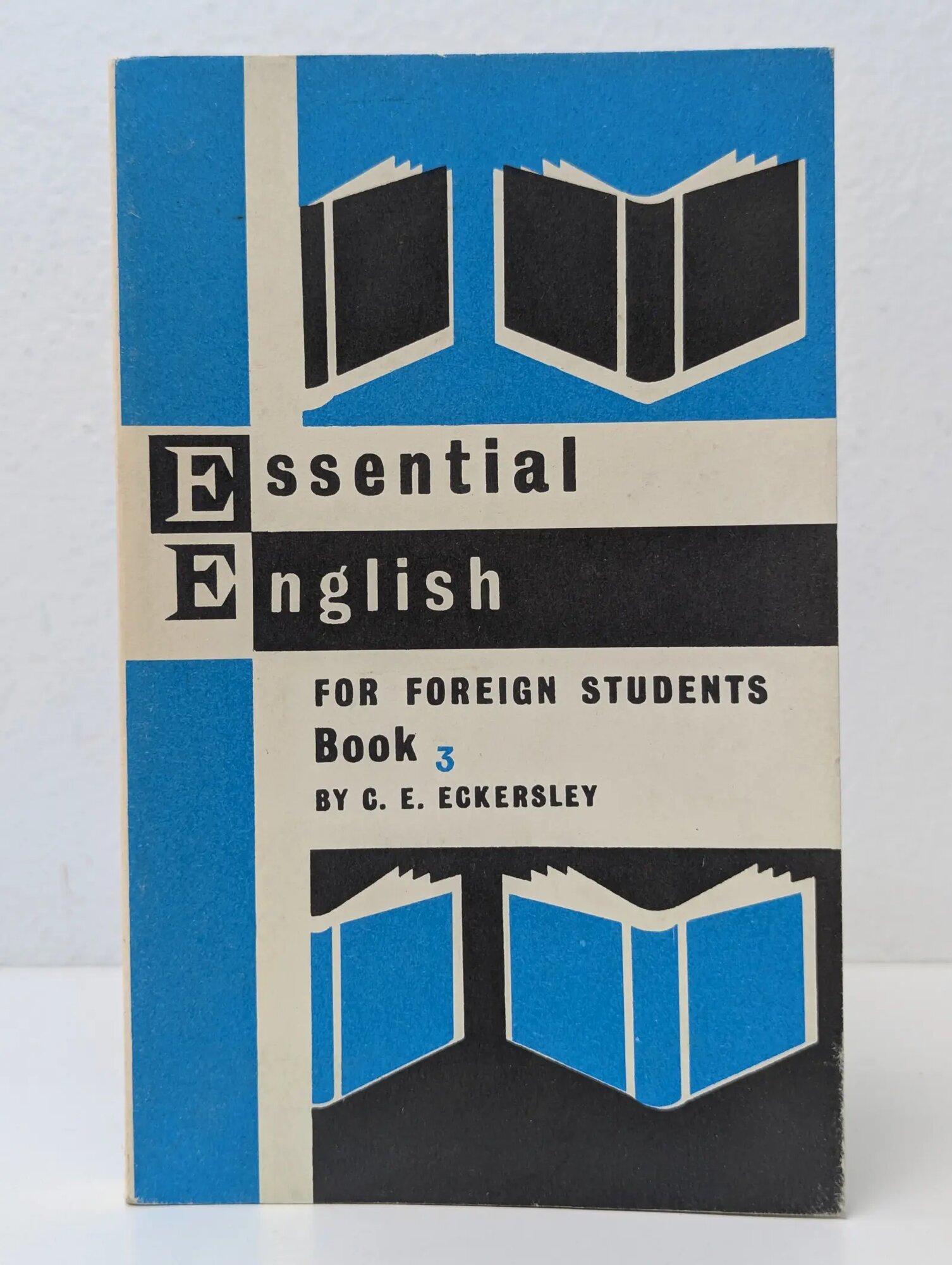 Essential English for foreign students. Book 3 Эккерсли Карл Эварт 1967