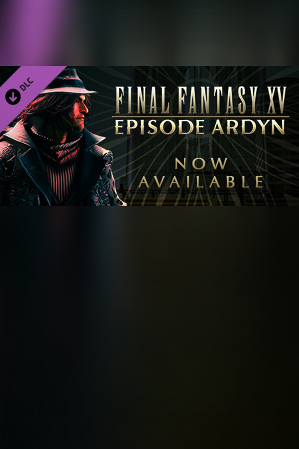 FINAL FANTASY XV WINDOWS EDITION EPISODE ARDYN DLC, Все страны