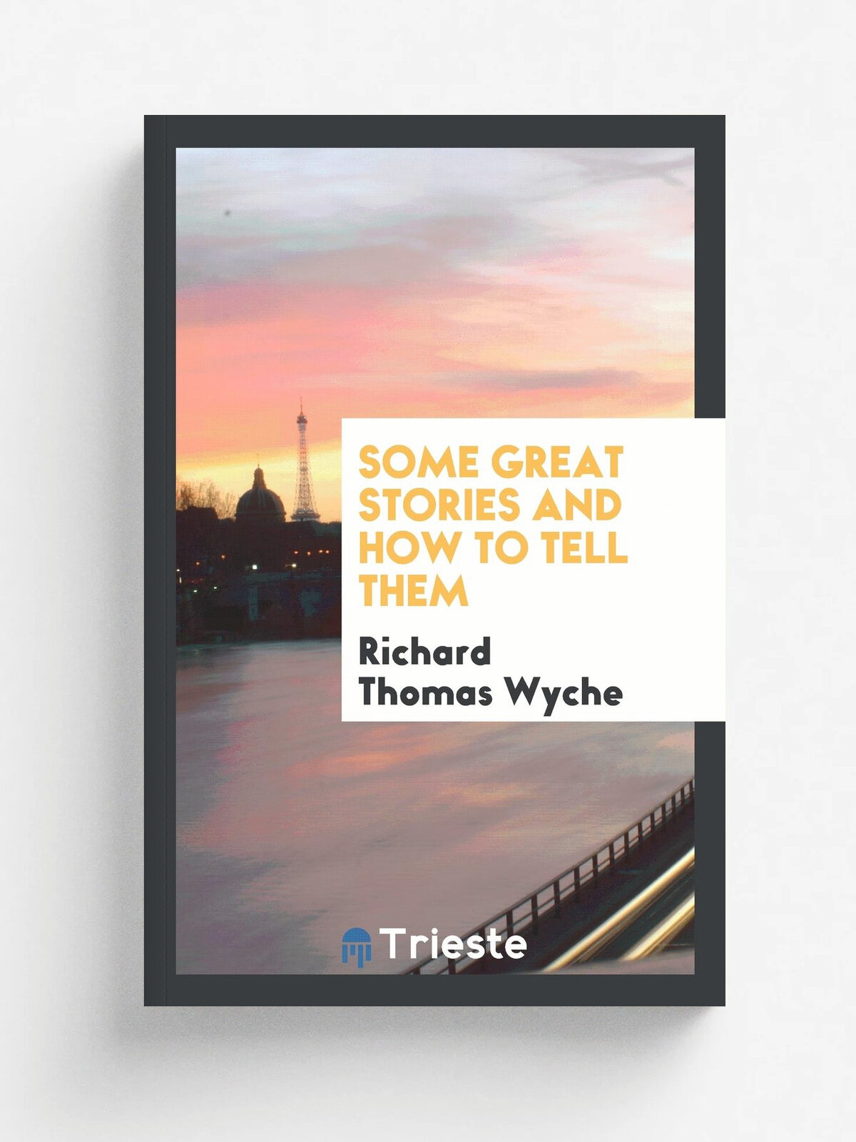 Some Great Stories and How to Tell Them