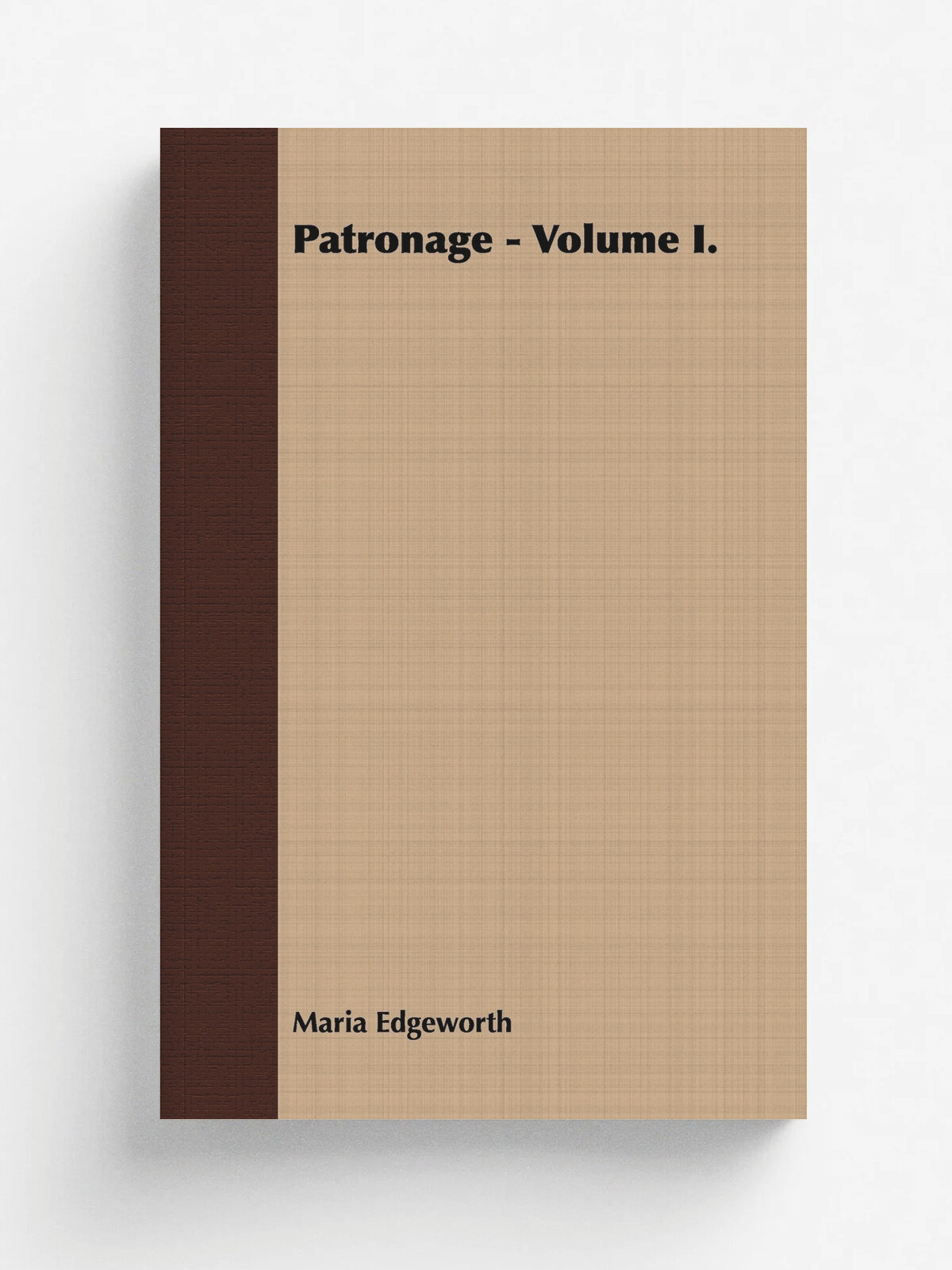 Patronage - Volume I.
