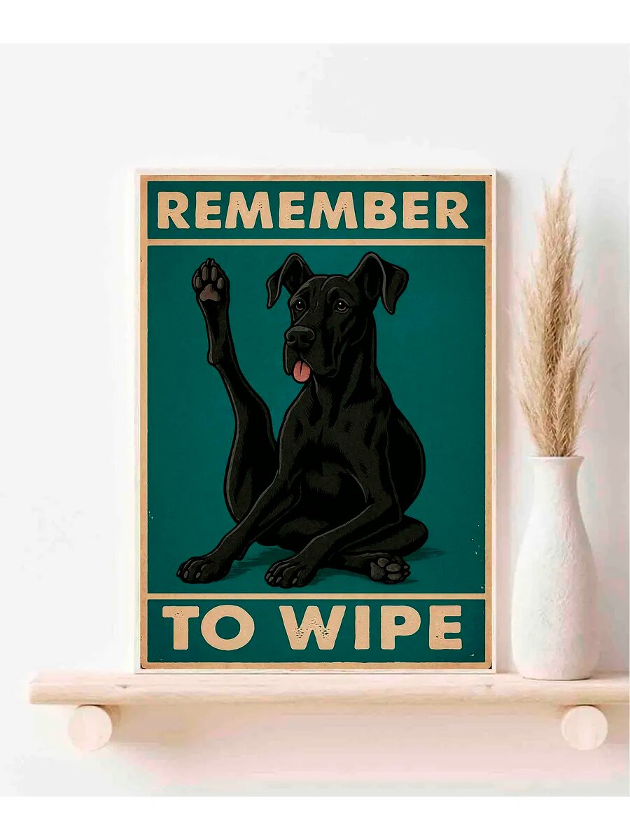 Немецкий дог, Remember To Wipe, Плакат 30x42см