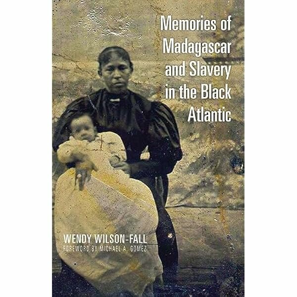 Memories of Madagascar and Slavery in the Black Atlantic (Ohio RIS Global Series)，Reprinted paperback book