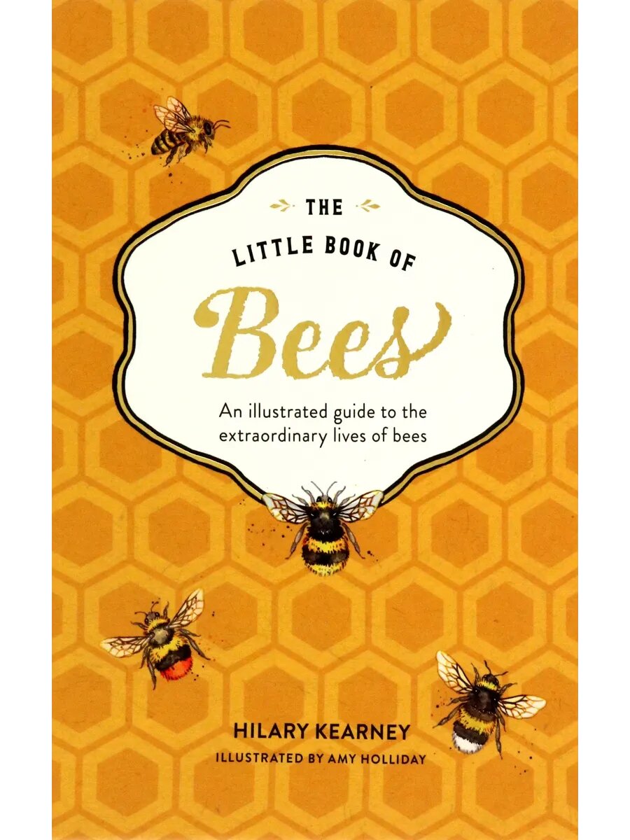 The Little Book of Bees. An Illustrated Guide