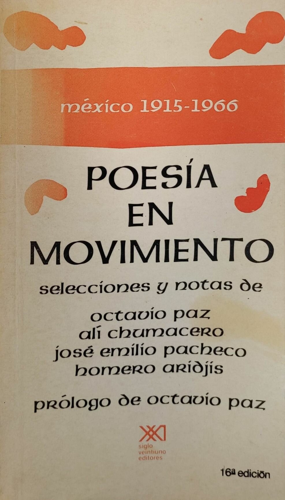 Poesia en movimiento. Mexico 1915-1966. Пас Октавио. Siglo XXI Ediciones. 1982. Мягкая обложка. 480 стр