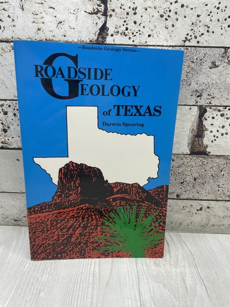 Darwin Spearing. Roadside Geology of Texas. Mountain Press 1991