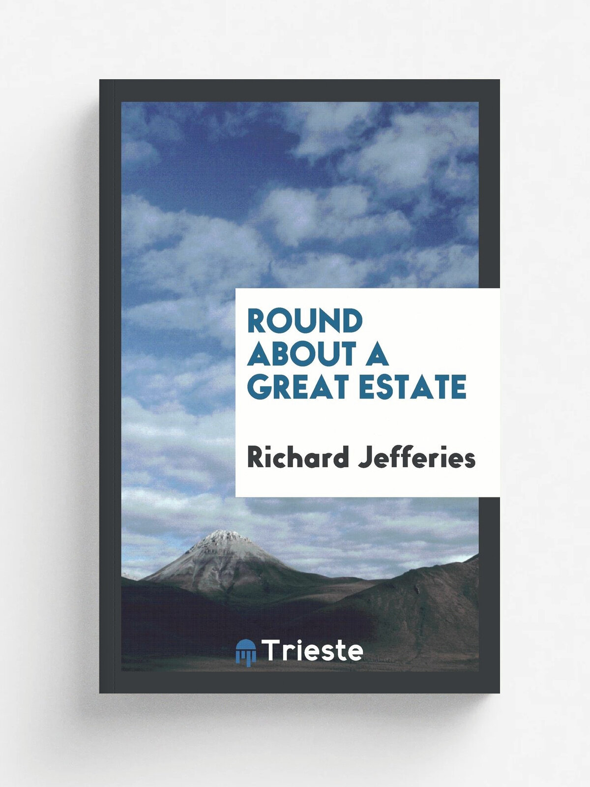 Round about a Great Estate