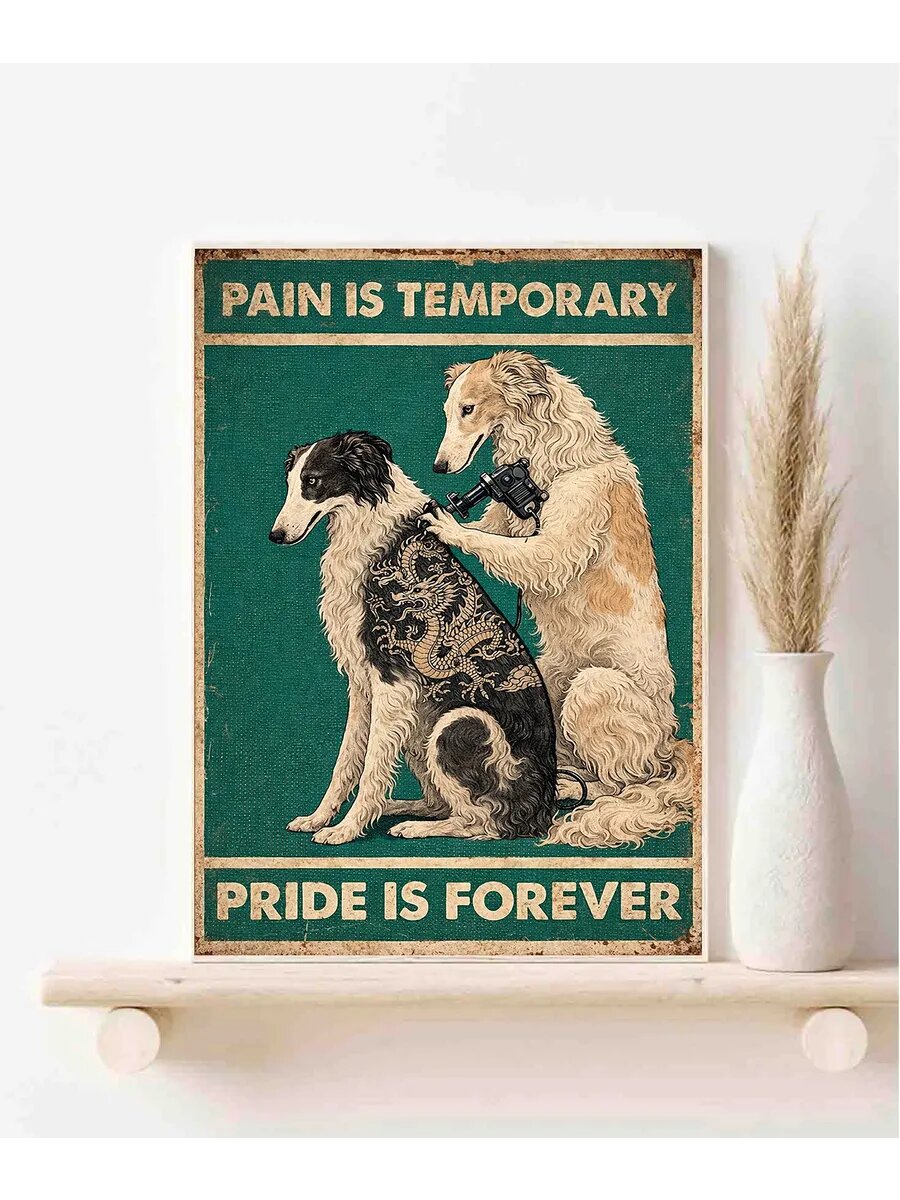 Русская псовая борзая, Pain is Temporary, Tattoo, Плакат 30