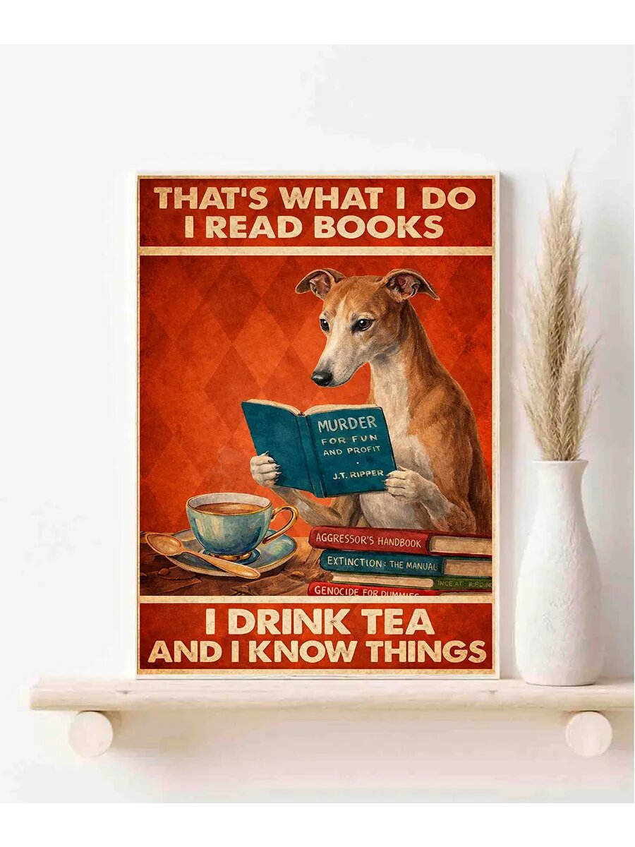 Грейхаунд, I Drink Tea, Плакат 30x42см