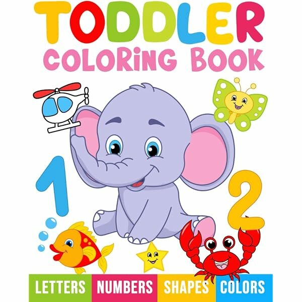 Toddler Coloring Book: My First Numbers, Letters, Shapes, Colors and Animals: For kids ages 1-3，Reprinted paperback book