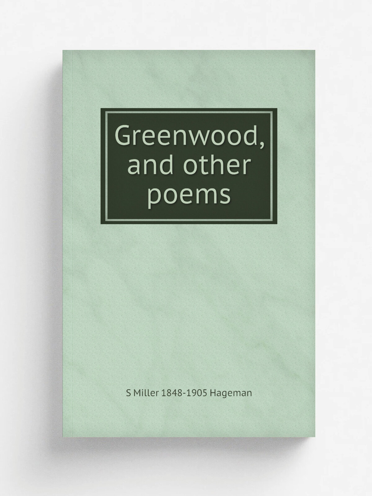 Greenwood, and other poems