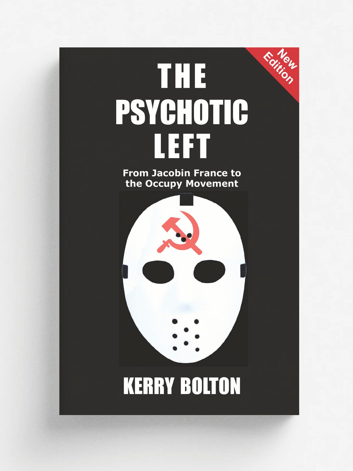 The Psychotic Left. From Jacobin France to the Occupy Movement