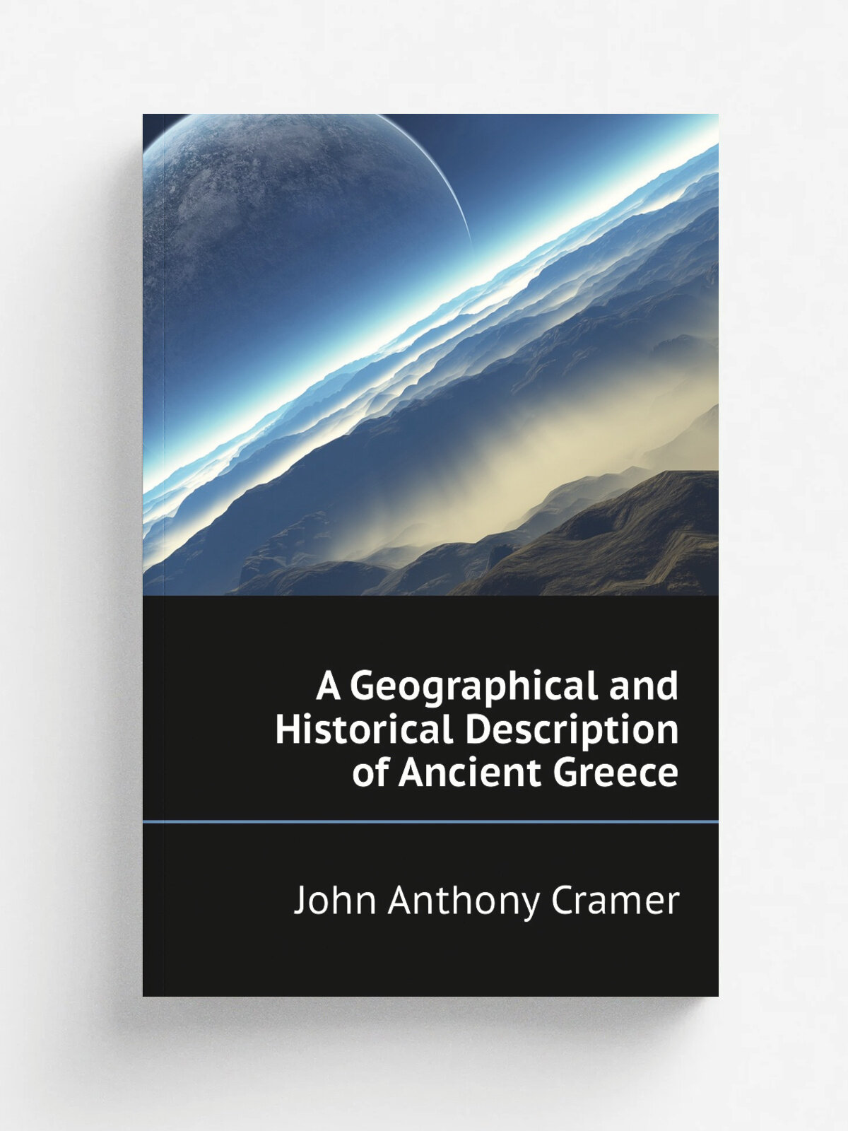 A Geographical and Historical Description of Ancient Greece | Cramer John Anthony | Репринт