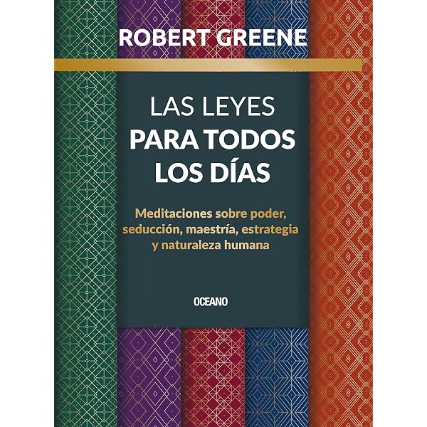Las leyes para todos los días: Meditaciones sobre poder, seducción, maestría, estrategia y naturaleza humana (Biblioteca Robert Greene) (Spanish Edition)，Reprinted paperback book
