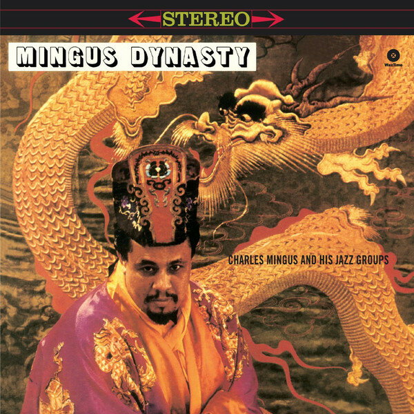 Виниловая пластинка CHARLES & HIS JAZZ GROUPS MINGUS: Mingus Dynasty (1 LP)