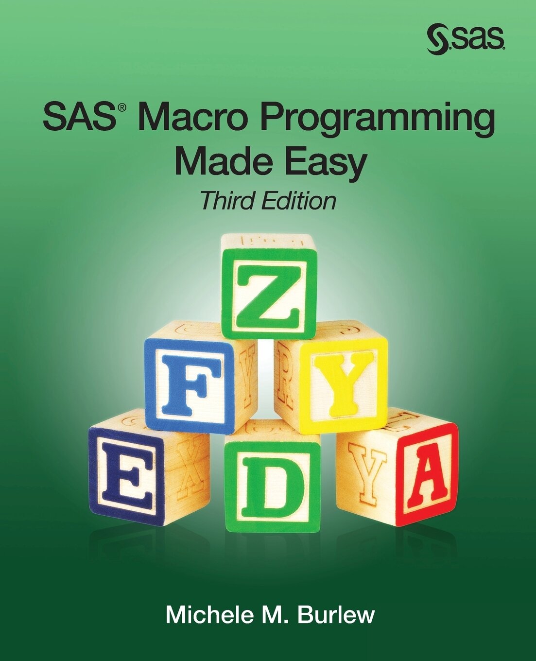 SAS Macro Programming Made Easy, Third Edition — фото 1