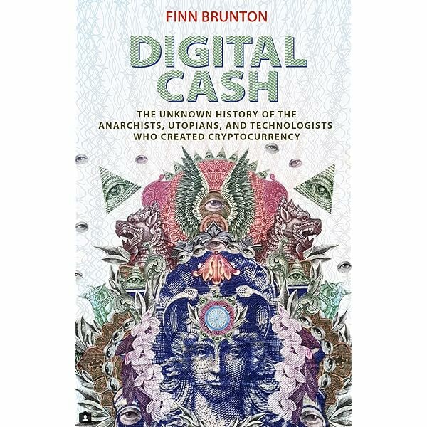 Digital Cash: The Unknown History of the Anarchists, Utopians, and Technologists Who Created Cryptocurrency，Reprinted paperback book