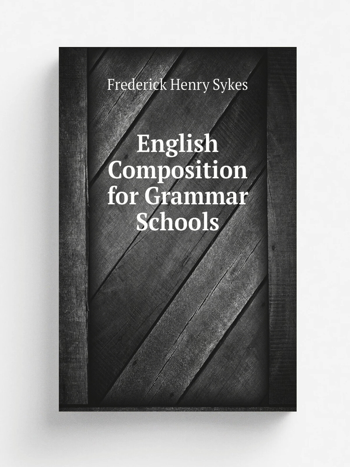English Composition for Grammar Schools