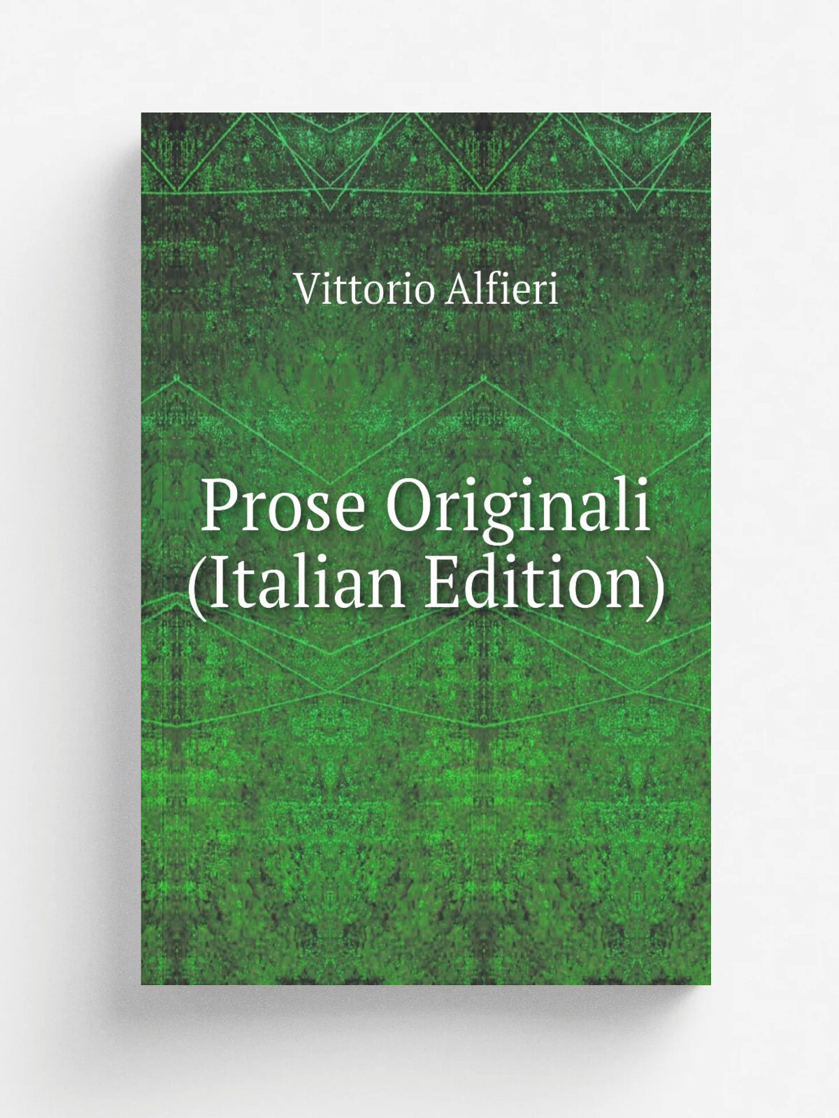 Prose Originali (Italian Edition) | Vittorio Alfieri | Репринт