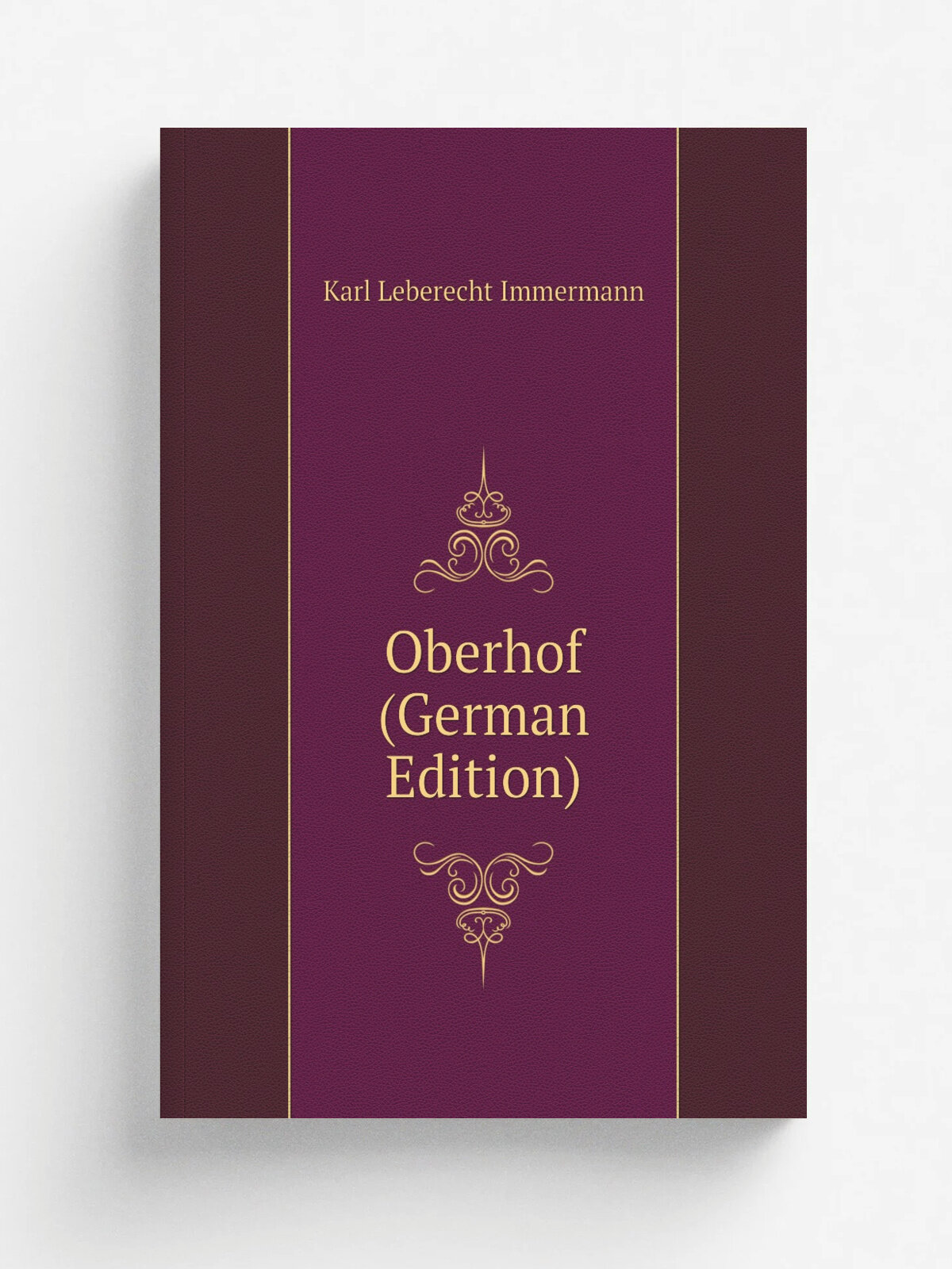 Oberhof (German Edition) | Immermann Karl Leberecht | Репринт