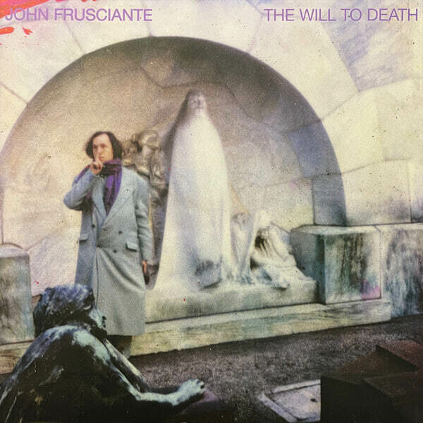 John Frusciante - The Will To Death - 2023 EU Reissue