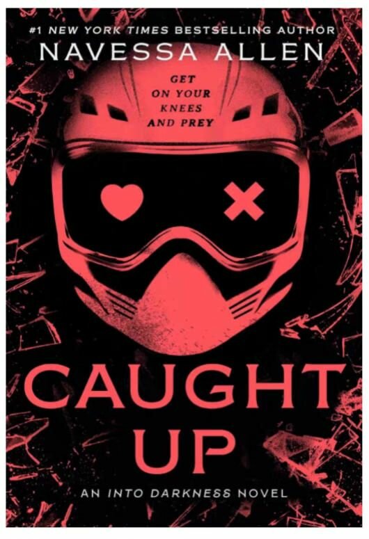 Caught Up by Navessa Allen - Into Darkness Series Book 2, New York Times Bestseller Dark Romance Novel