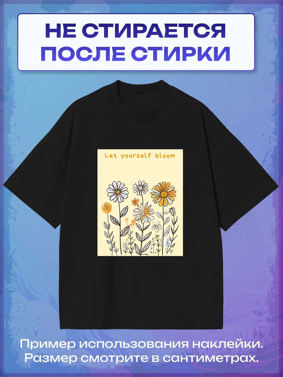 Термонаклейка Let yourself bloom — фото 1
