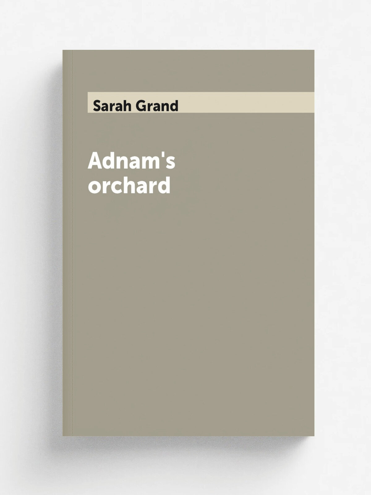 Adnam's orchard | Sarah Grand | 1912 | London, Heinemann | Репринт