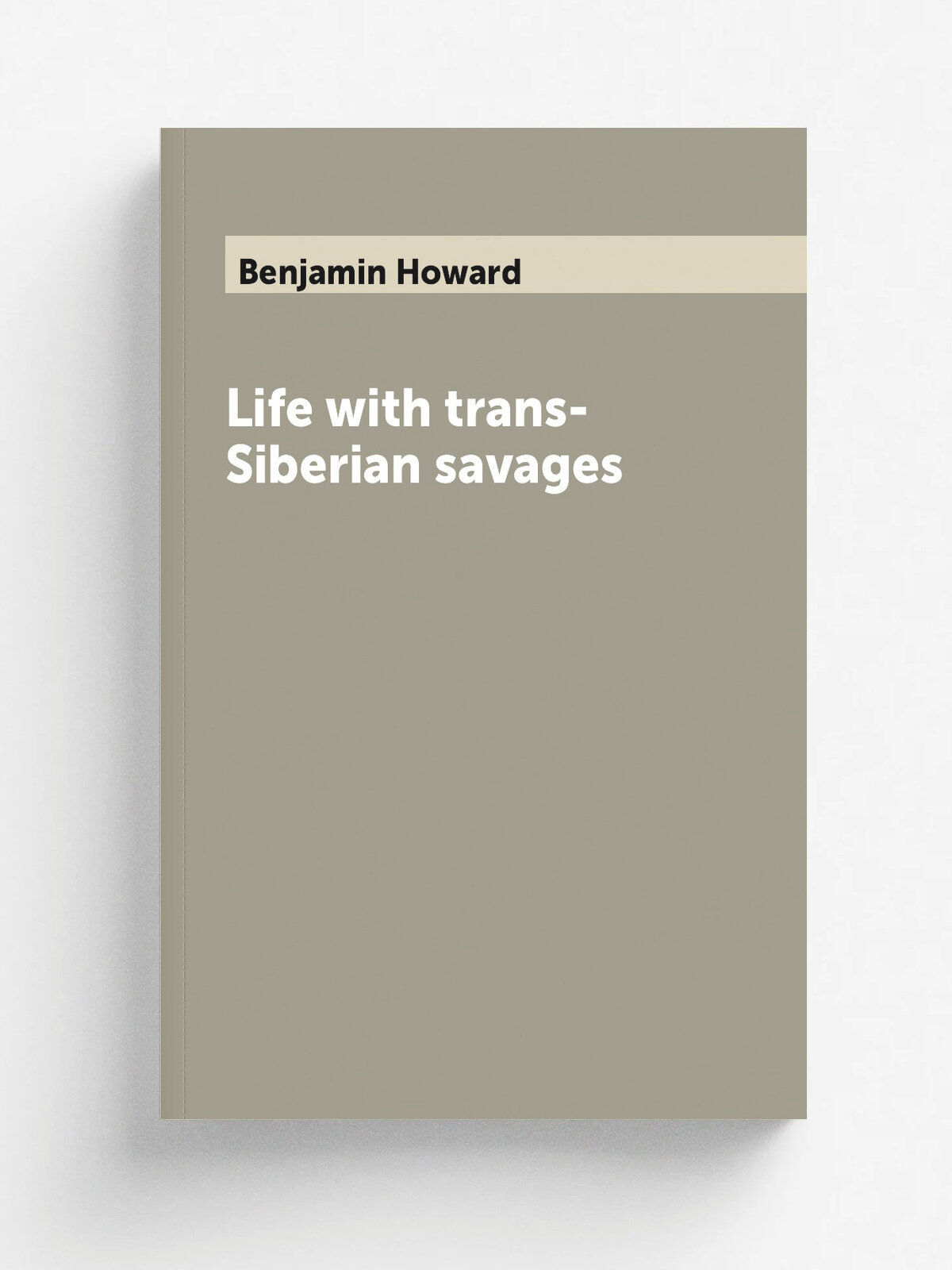 Life with trans-Siberian savages