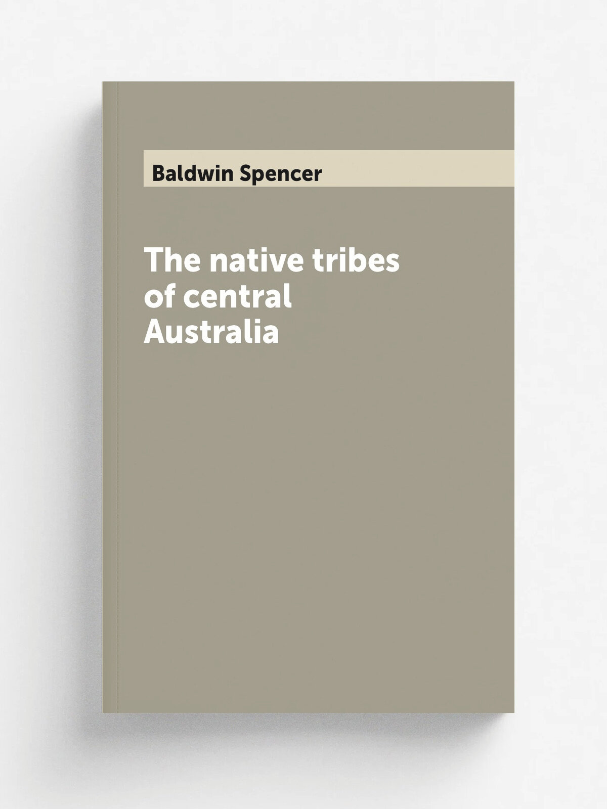 The native tribes of central Australia