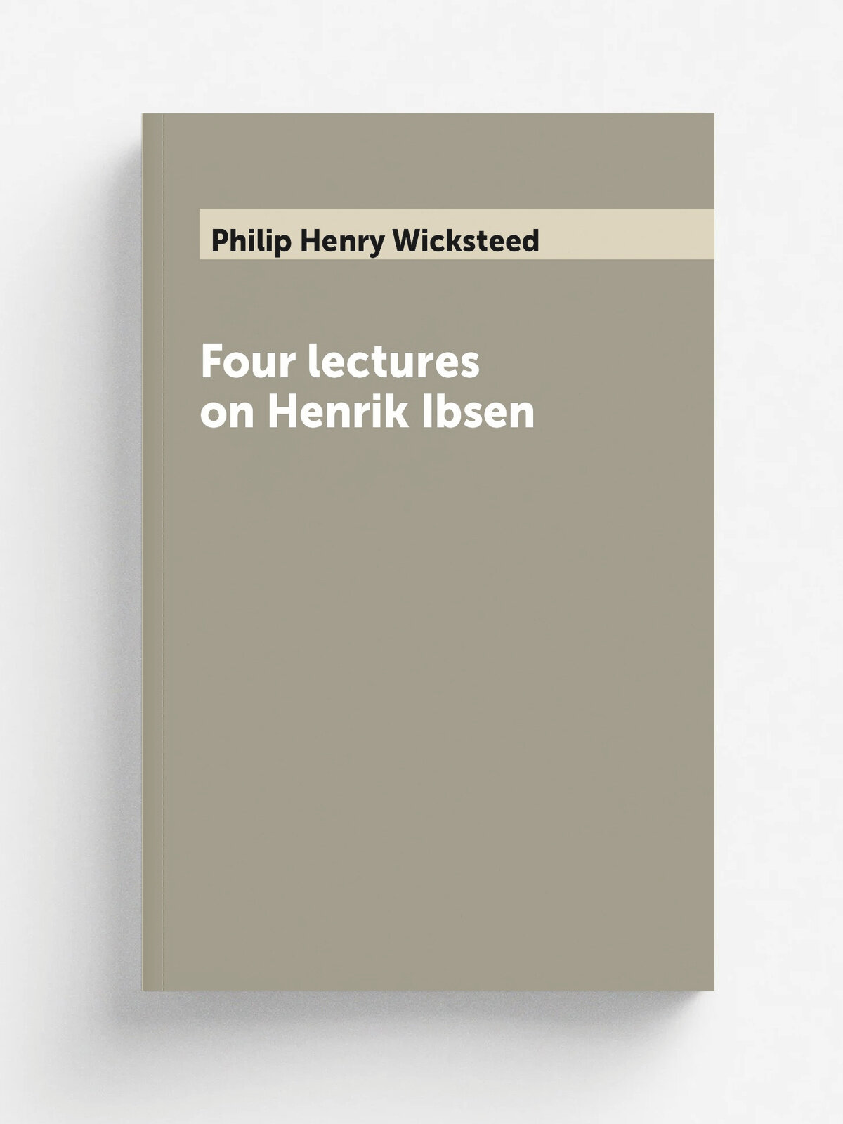 Four lectures on Henrik Ibsen