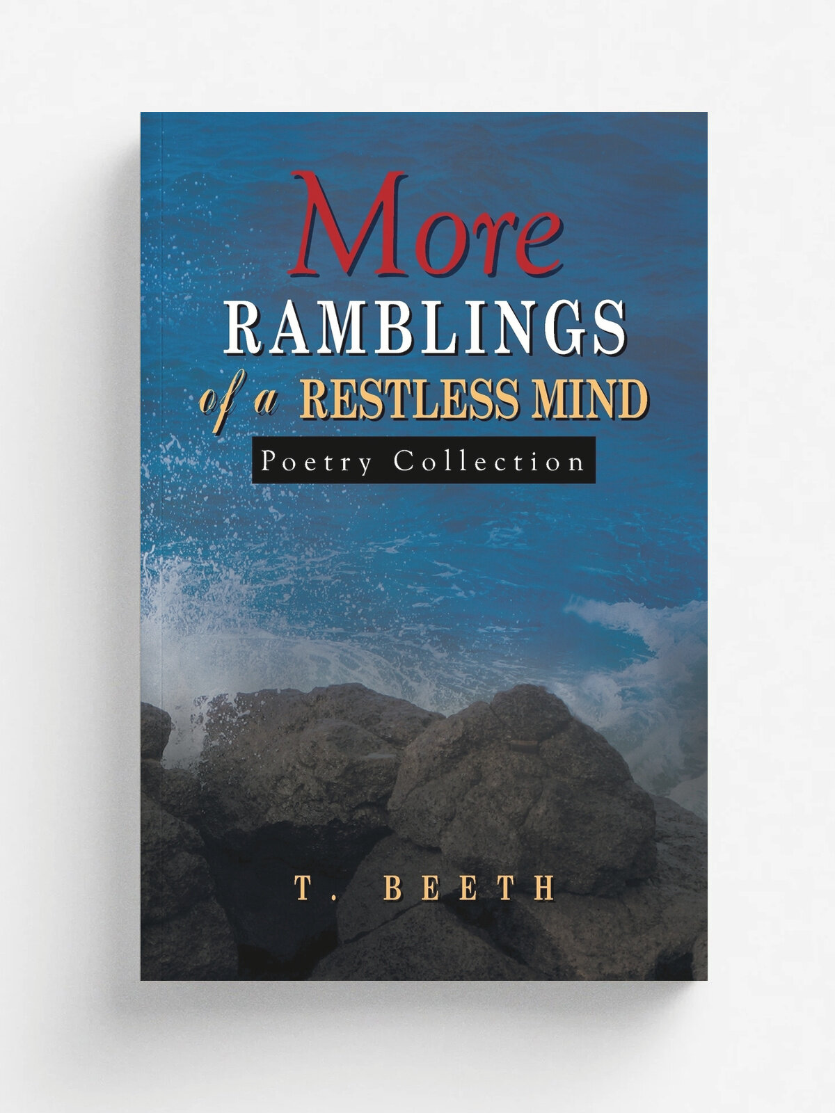 More Ramblings of a Restless Mind