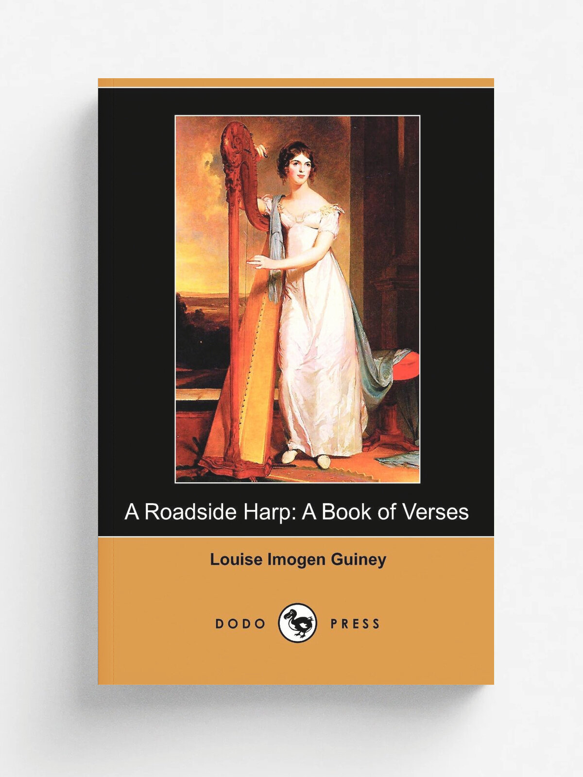 A Roadside Harp. A Book of Verses (Dodo Press)
