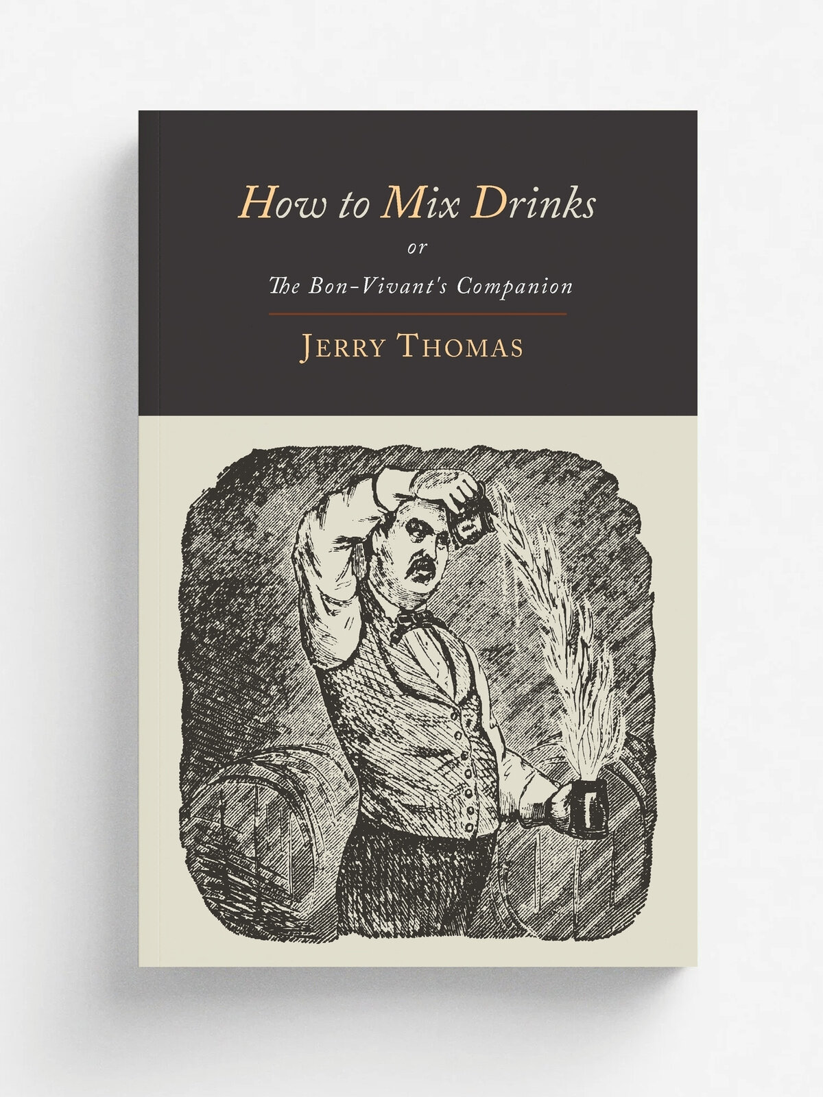 How to Mix Drinks. Or, the Bon-Vivant's Companion-1862 Illustrated Edition