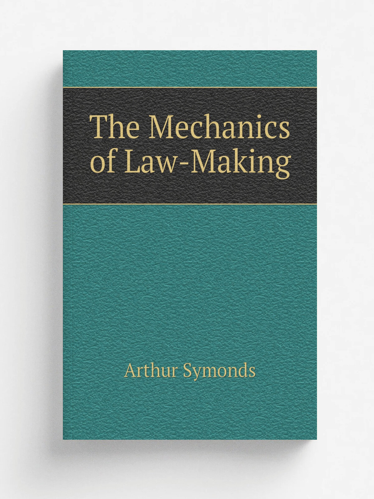 The Mechanics of Law-Making
