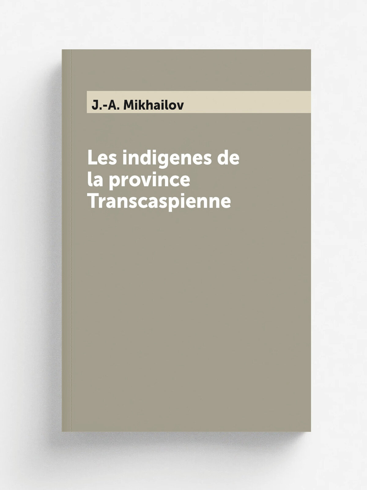 Les indigenes de la province Transcaspienne
